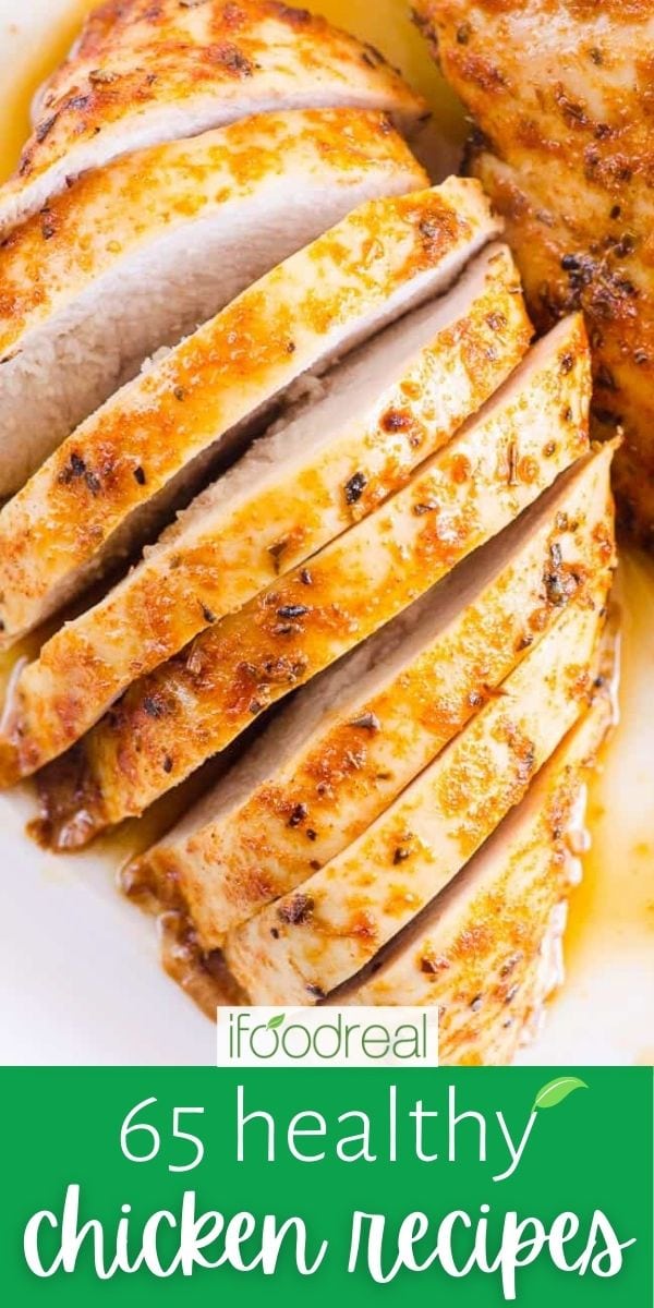 65 Healthy Chicken Recipes - iFoodReal.com